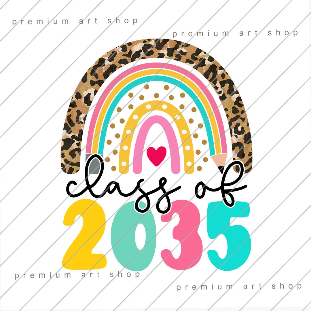 Class of 2035 Rainbow PNG Class of 2035 Sublimation Design - Etsy