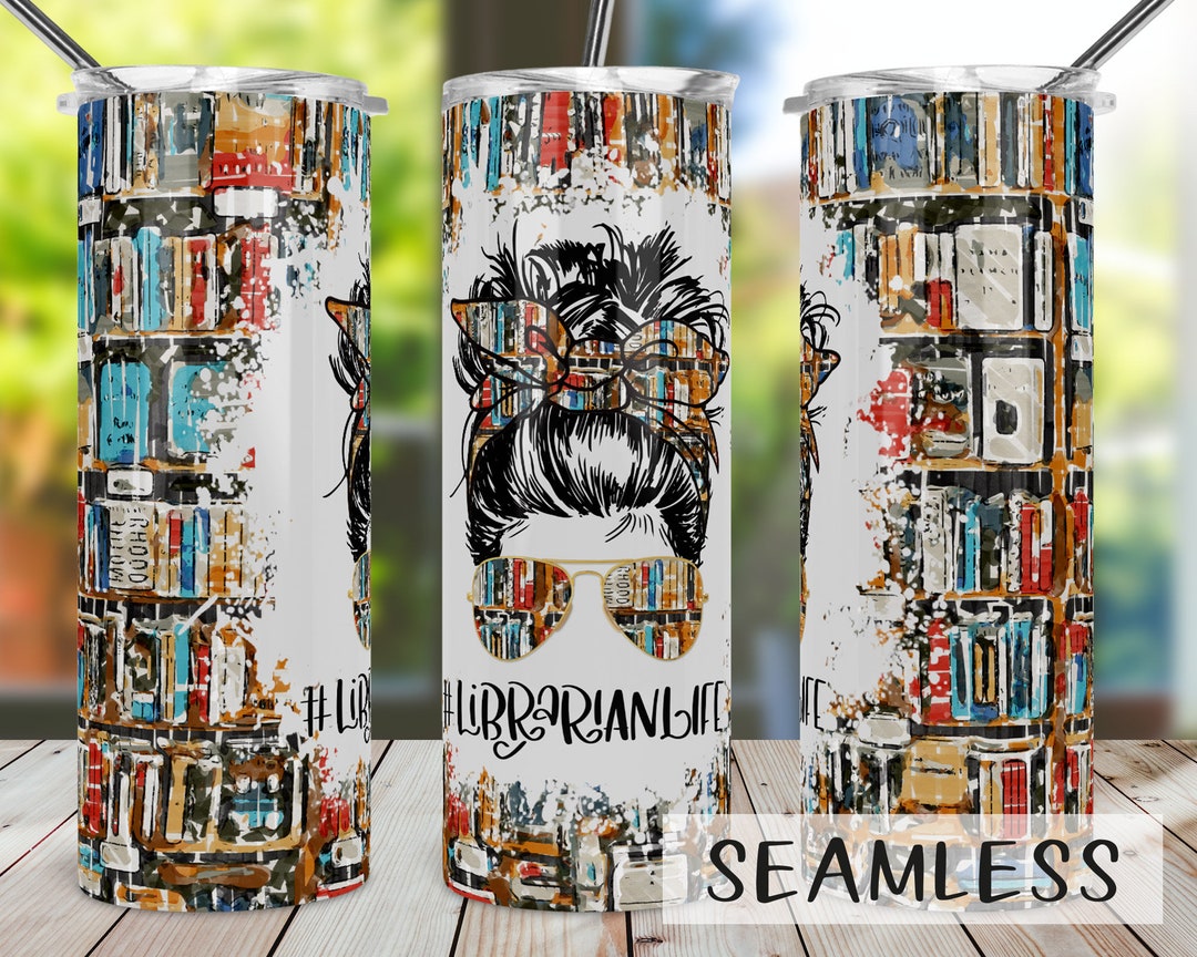 Librarian Life Tumbler Design: Seamless 20oz PNG Wrap (digital Download ...
