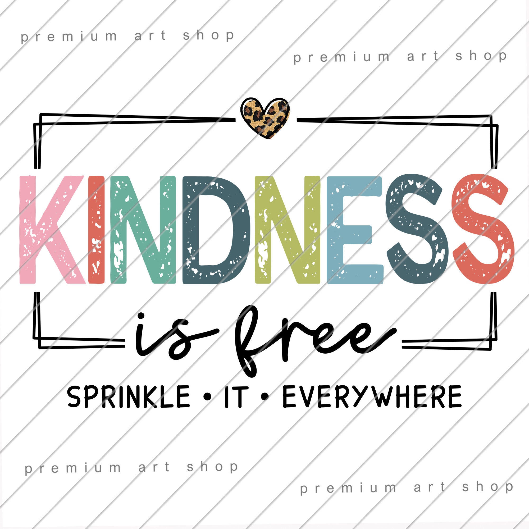 Kindness is Free Sprinkle It PNG, Kindness Quote Sublimation Design ...