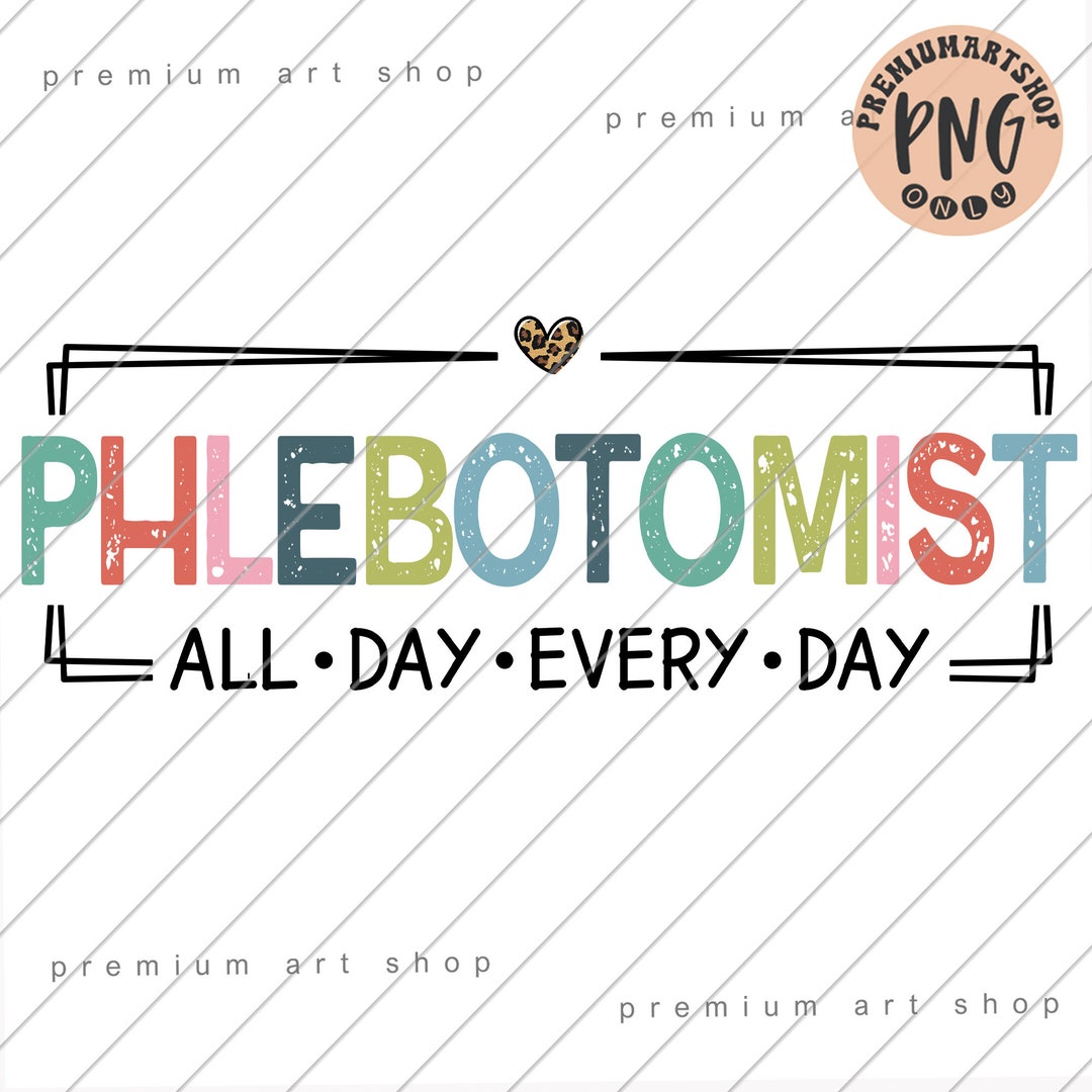 Phlebotomist Boho PNG, Phlebotomist All Day Every Day Sublimation ...