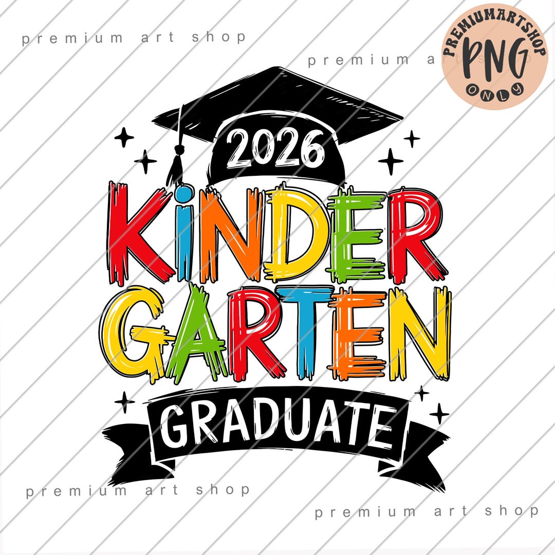 Kindergarten Graduate 2026 PNG: T-shirt Design (digital Download) - Etsy