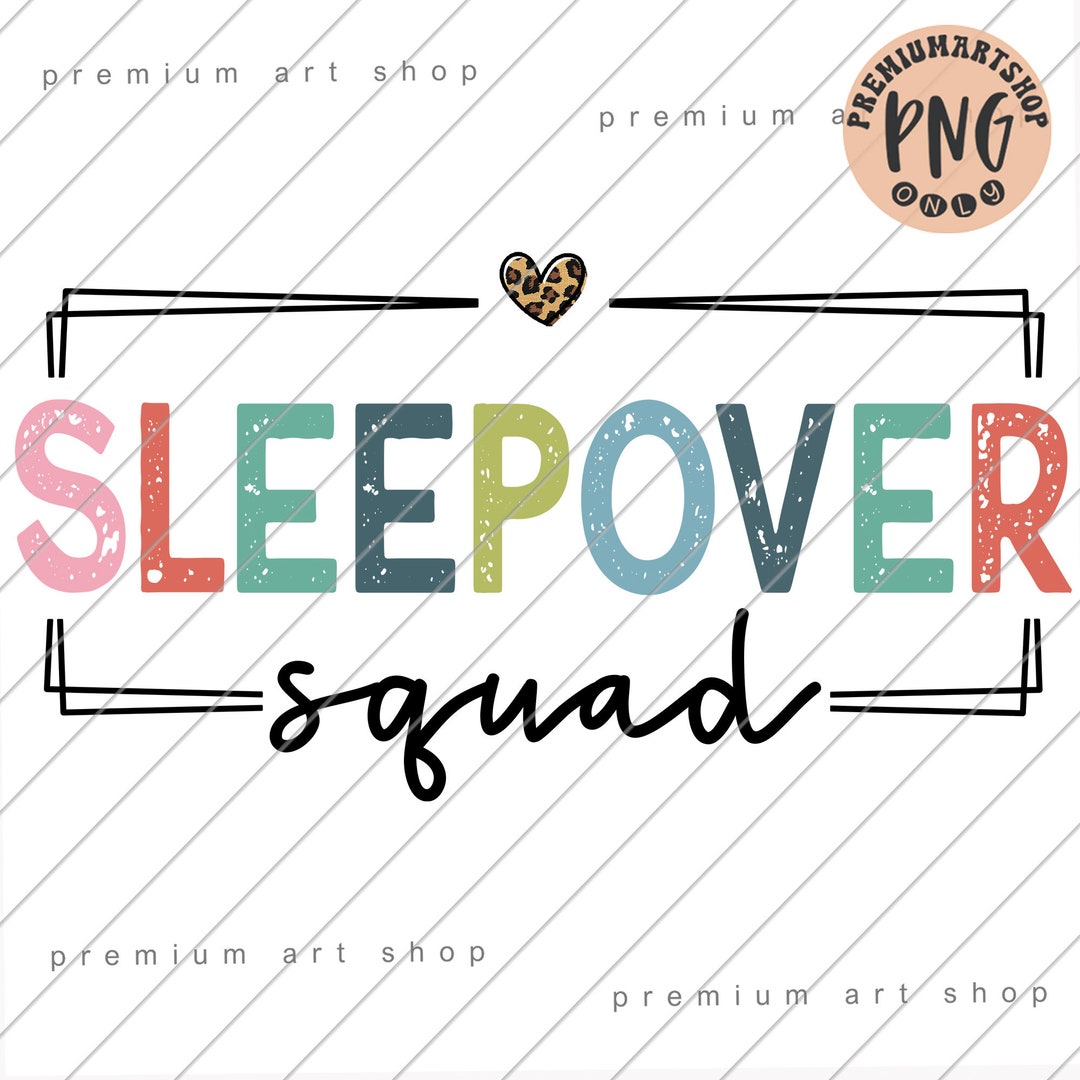 Sleepover Squad PNG, Sleepover Sublimation Design Download, Slumber ...