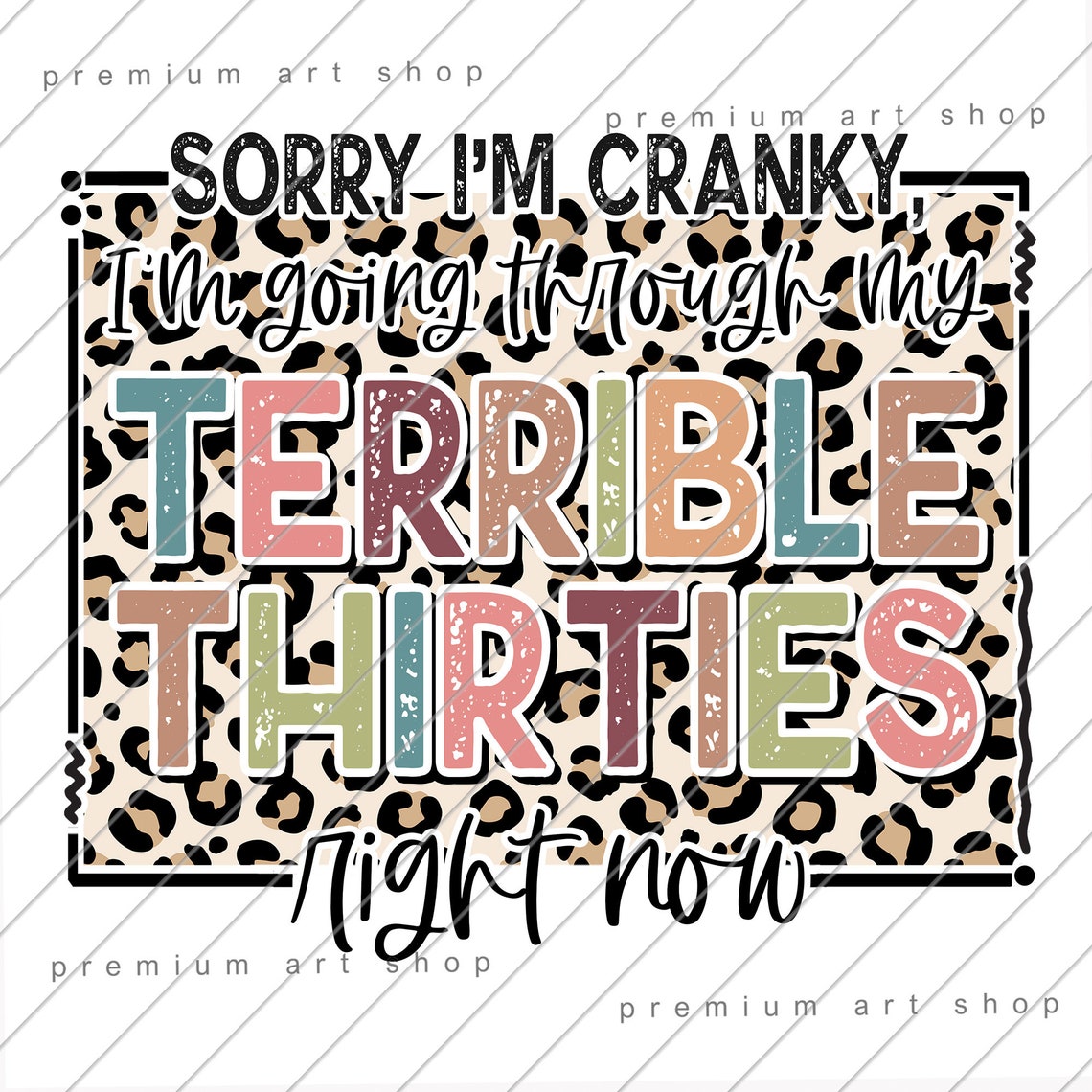 Terrible Thirties Leopard PNG, Funny 30th Birthday PNG, Terrible 30s ...