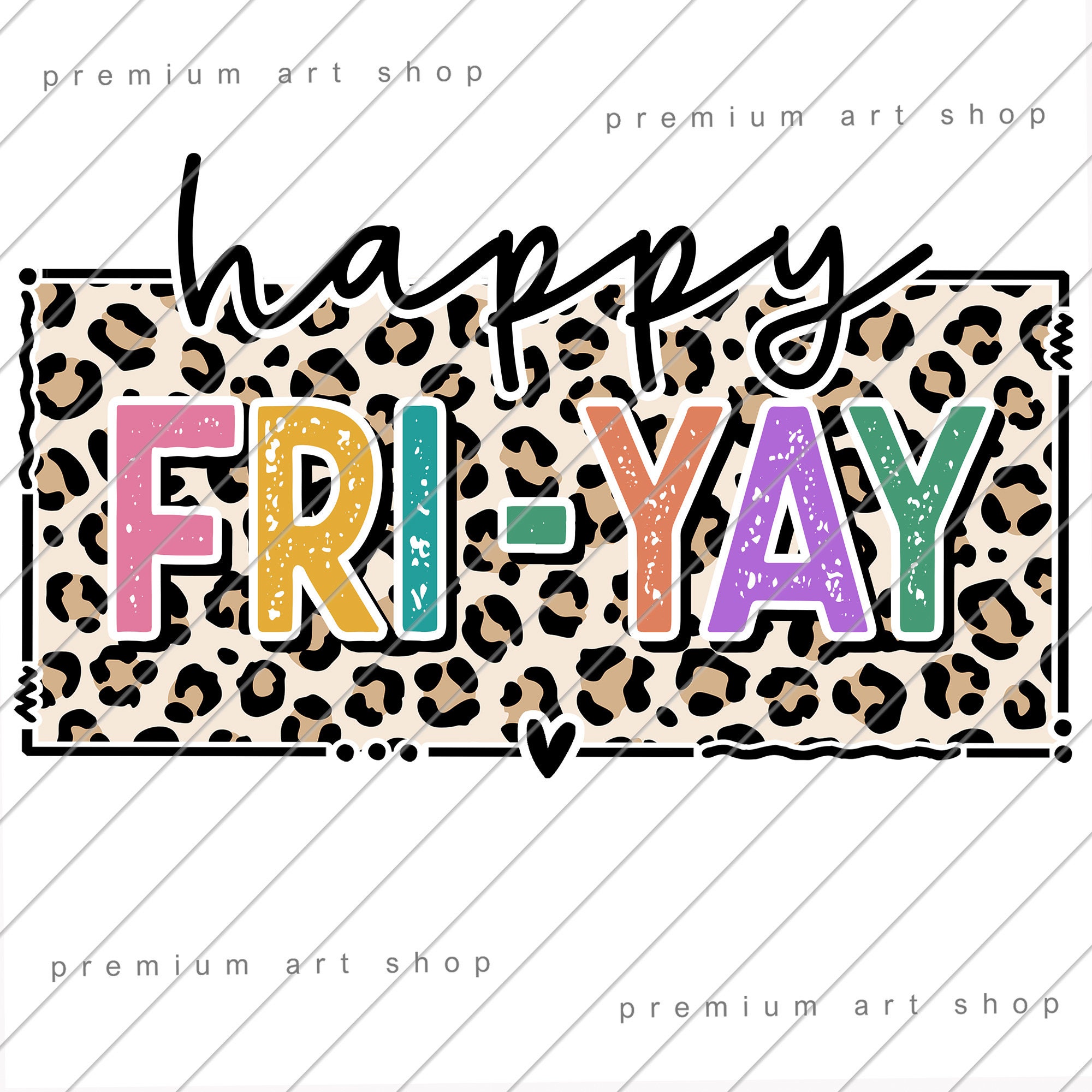Happy Friyay Leopard PNG, Hello Weekend Sublimation Design Download ...