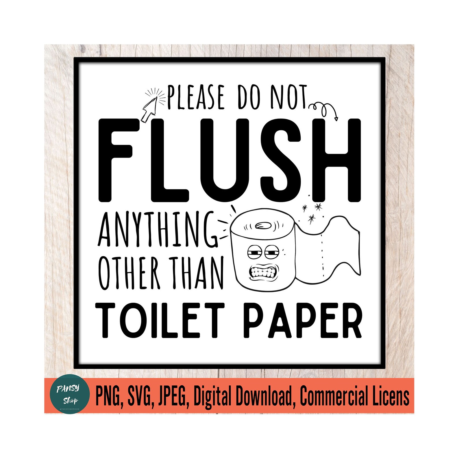Please Do Not Flush, Anything Other Than, Toilet Paper Svg, File for ...