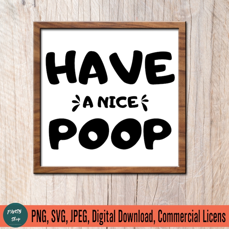 Have A Nice Poop Svg Digital File, Baby Sign Language Wall Decor, Funny ...