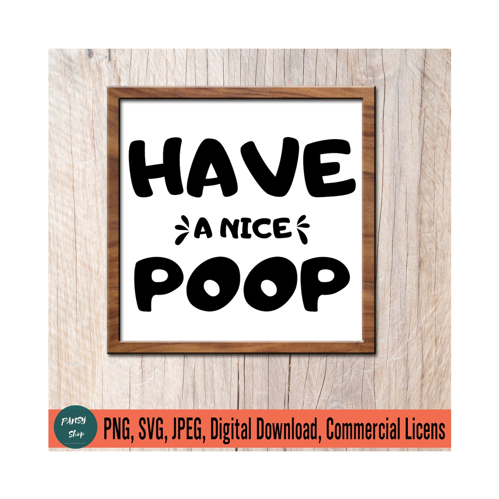 Have A Nice Poop Svg Digital File, Baby Sign Language Wall Decor, Funny ...