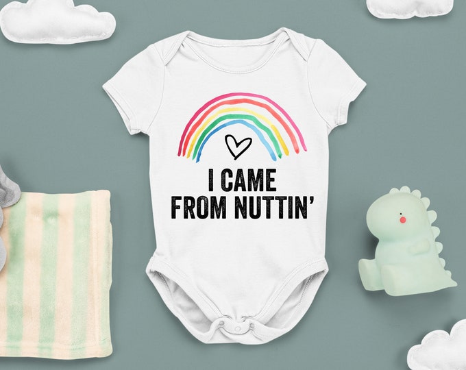 I Came From Nuttin' Baby Onesie® Funny Baby Onesie® Inappropriate Baby ...