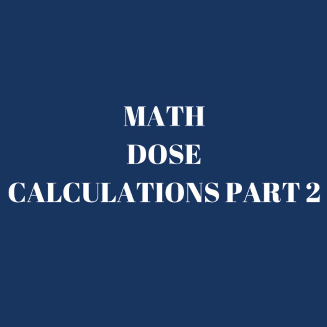 Math Dose Calculations- 45 Questions/answers - Etsy