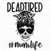 Dead Tired Mom Life Print Svg, Cheetah Messy Skull Bun Hair Svg, Skull ...