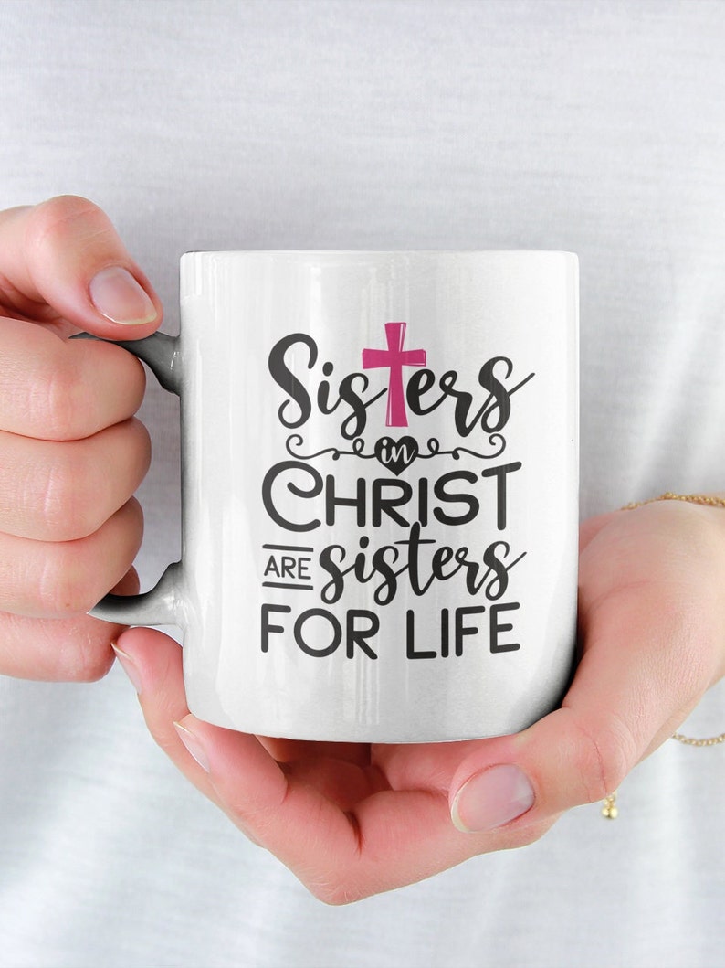 Sisters in Christ Are Sisters for Life Svg, Christian Sister Friends ...