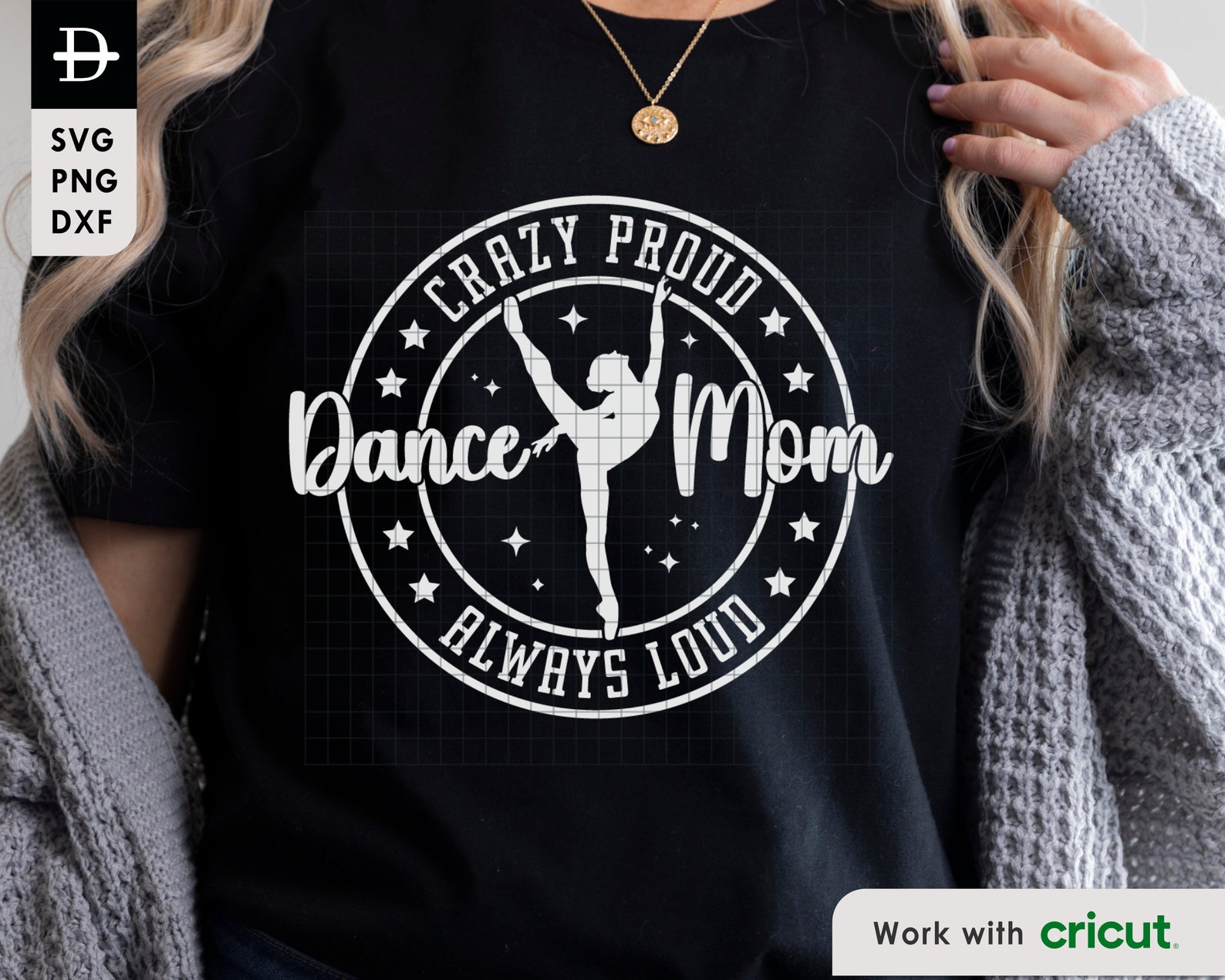 Funny Crazy Proud Always Loud, Dance Mom SVG, Dancer Mama PNG, Proud ...