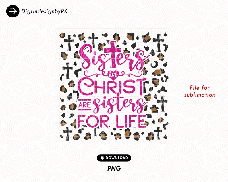 Sisters in Christ Are Sisters for Life, Christian Sister Friends ...