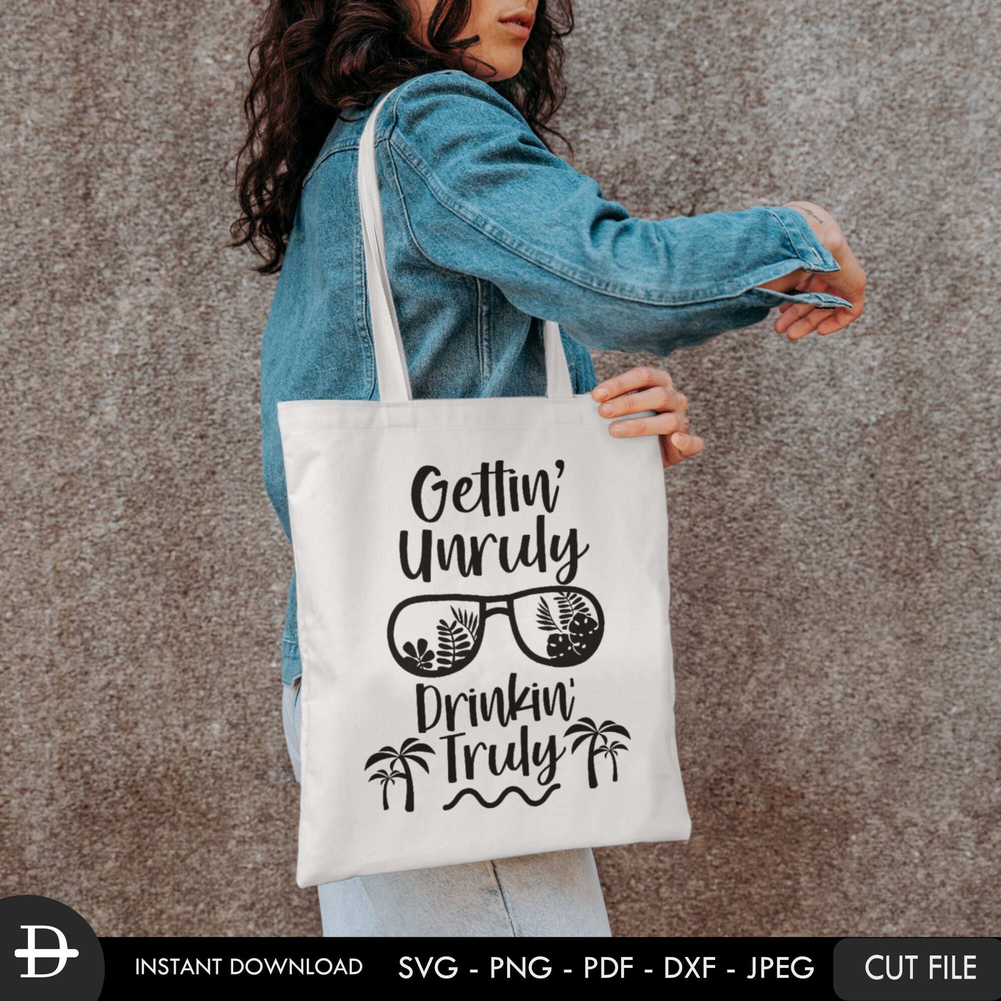 Gettin Unruly Drinkin Truly Svg Summer Drinking Quote Shirt | Etsy