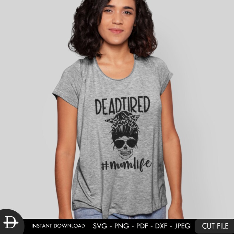Dead Tired Mom Life Print Svg Cheetah Messy Skull Bun Hair - Etsy