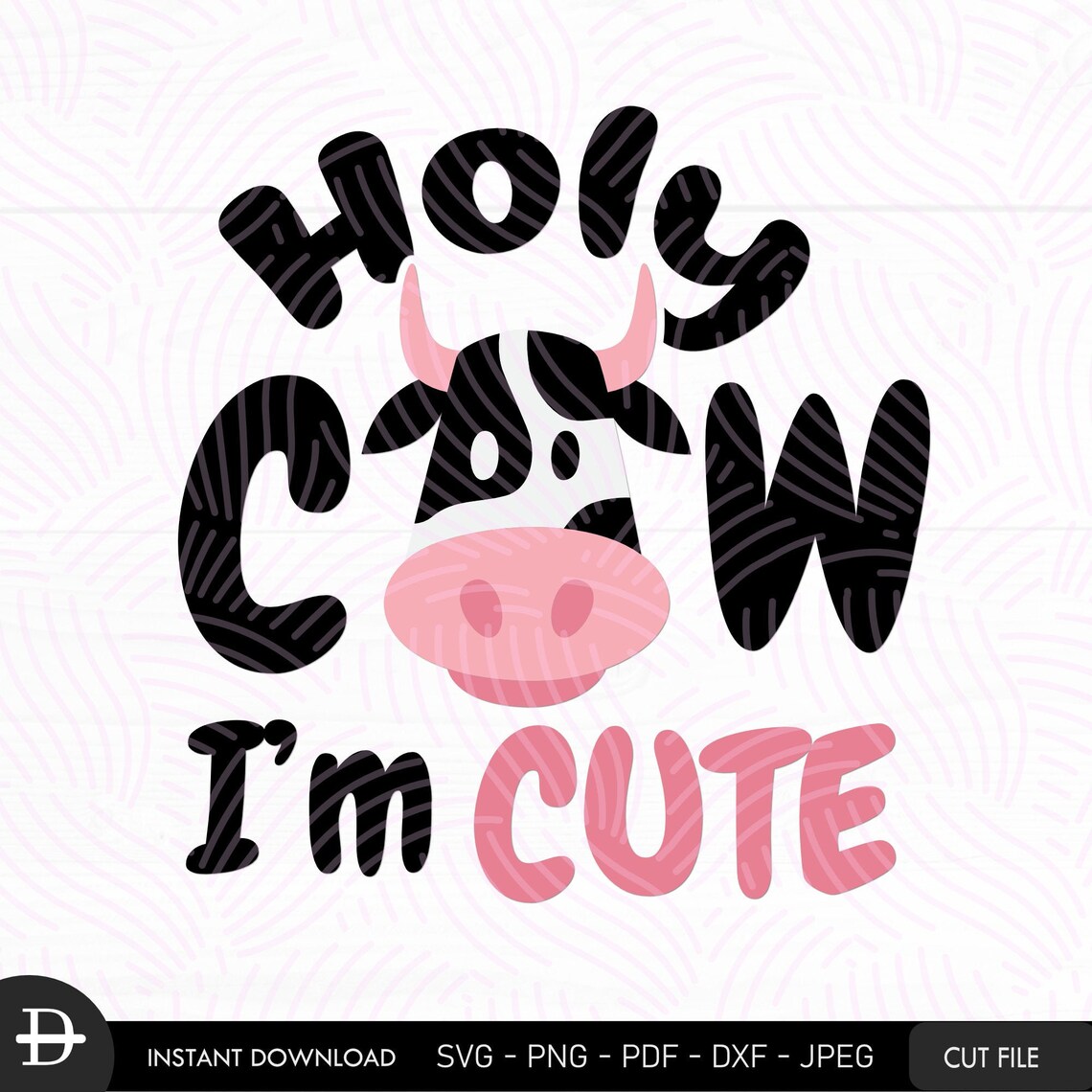 Holy Cow I'm Cute Svg, Cute Baby Onesie Svg, New Born Bodysuit Svg ...