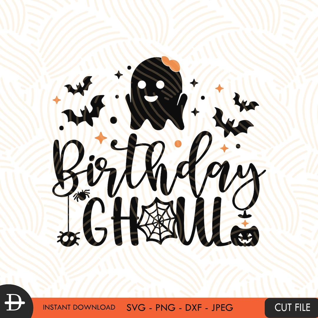 Birthday Ghoul Svg, Girl Birthday Halloween Svg, Cute Birthday ...