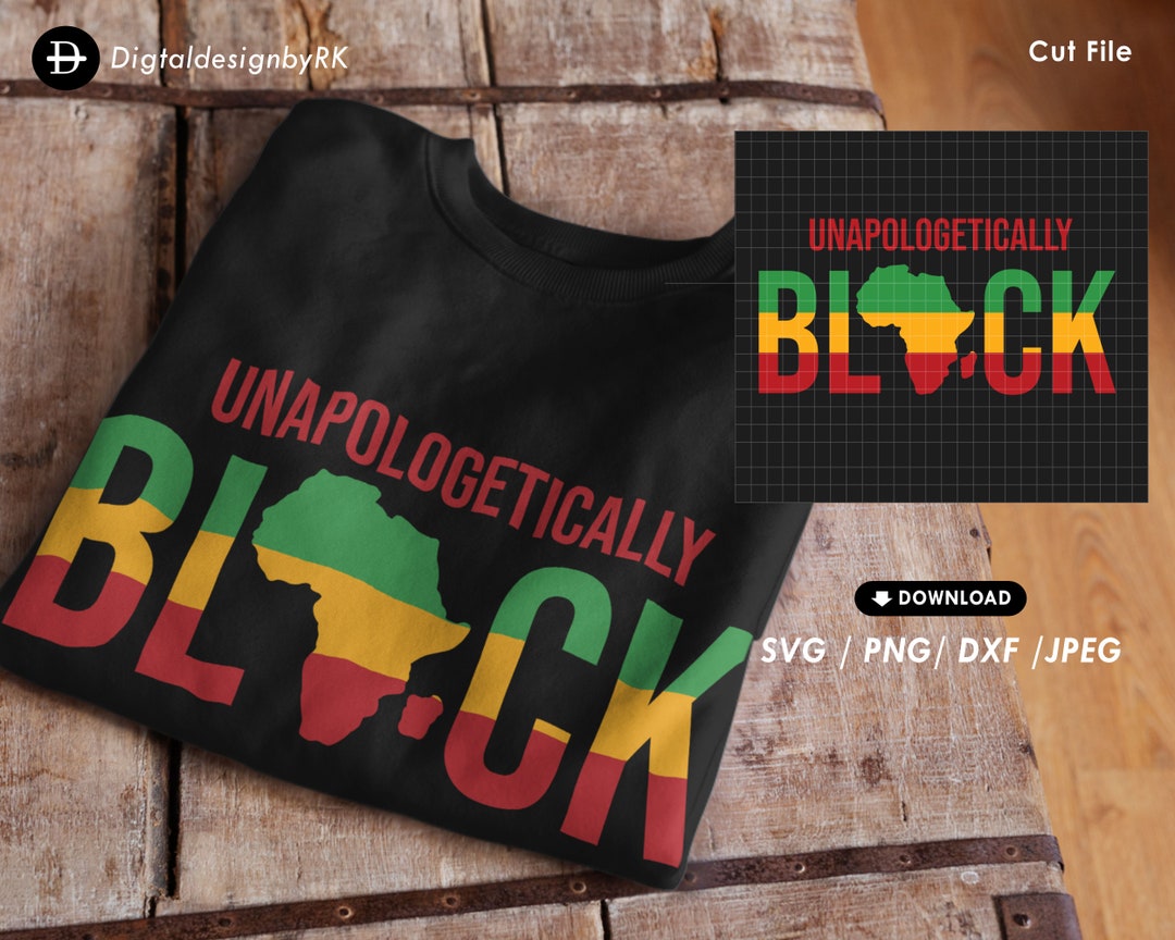 Unapologetically Black Africa Svg, Juneteenth Svg for Shirt, Black ...