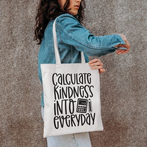 Calculate Kindness Into Everyday Svg, Teacher SVG for Shirt, Math ...
