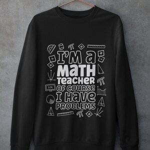 I M A Math Teacher SVG, of Course I Have Problems SVG, Funny Teacher ...