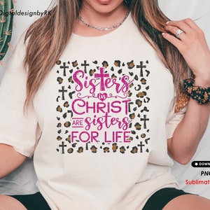 Sisters in Christ Are Sisters for Life, Christian Sister Friends ...