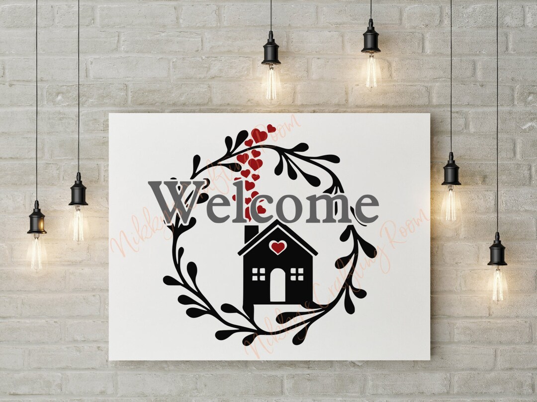 Welcome Home Sign SVG, New Home Gift, Digital Download, Cricut Cut File ...