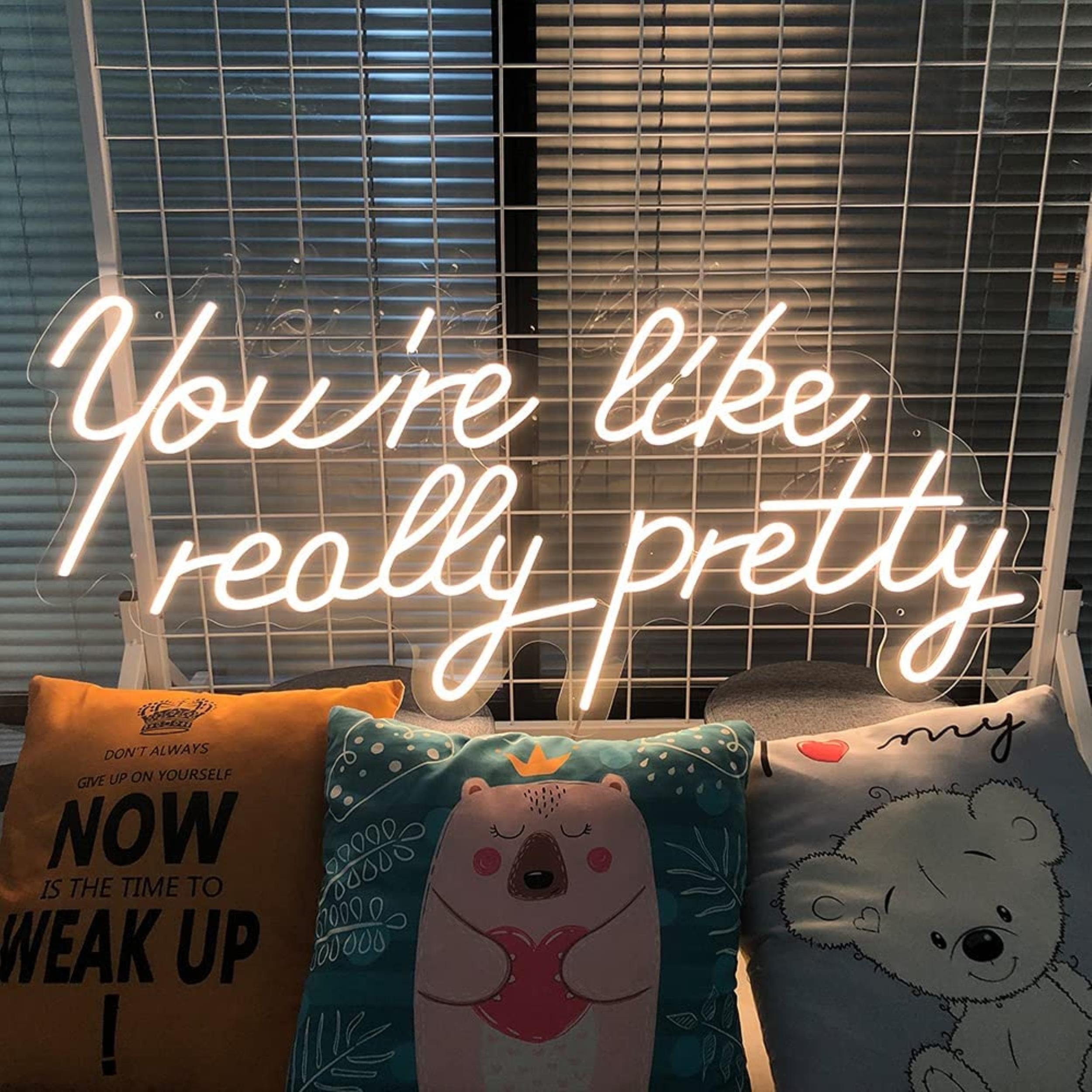 You Are Like Really Pretty Neon Sign Custom Neon Light Sign - Etsy