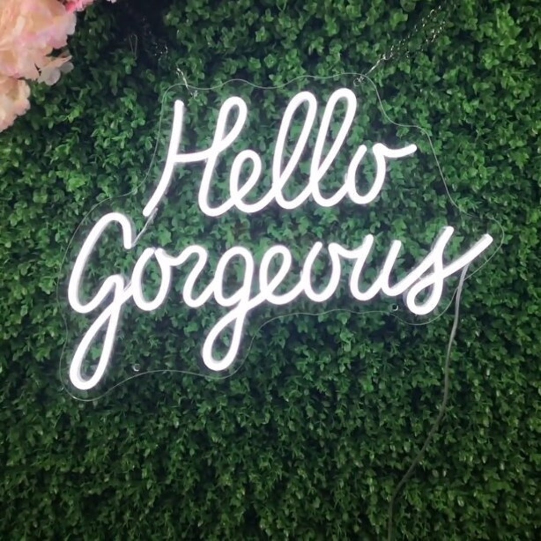 Hello Gorgeous Neon Sign Flex Led Text Neon Light Sign Text Custom Led ...