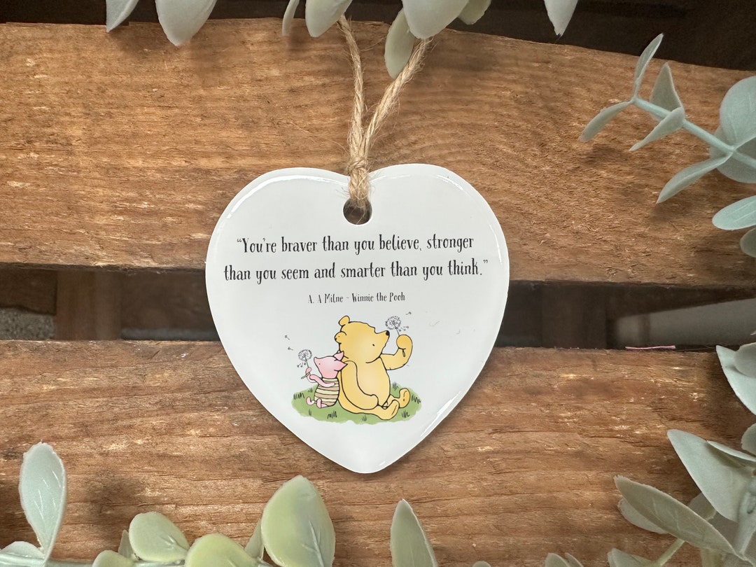 Sweet Winnie the Pooh braver Than You Believe Ceramic Heart Quote ...