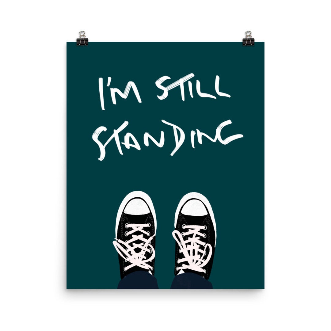 I'm Still Standing Poster Print Wall Art - Etsy