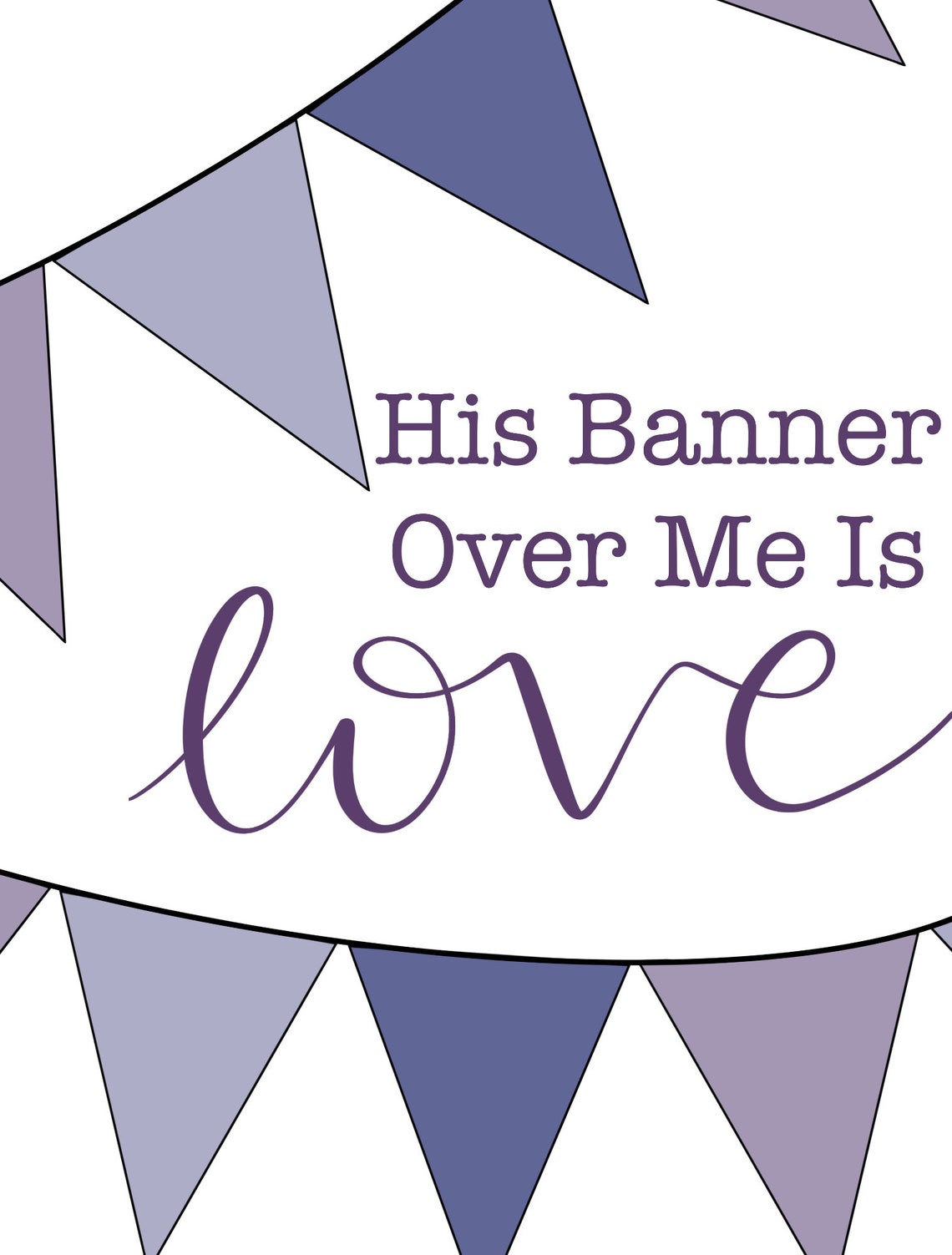 His Banner over me is Love Promises of God Bunting Digital | Etsy