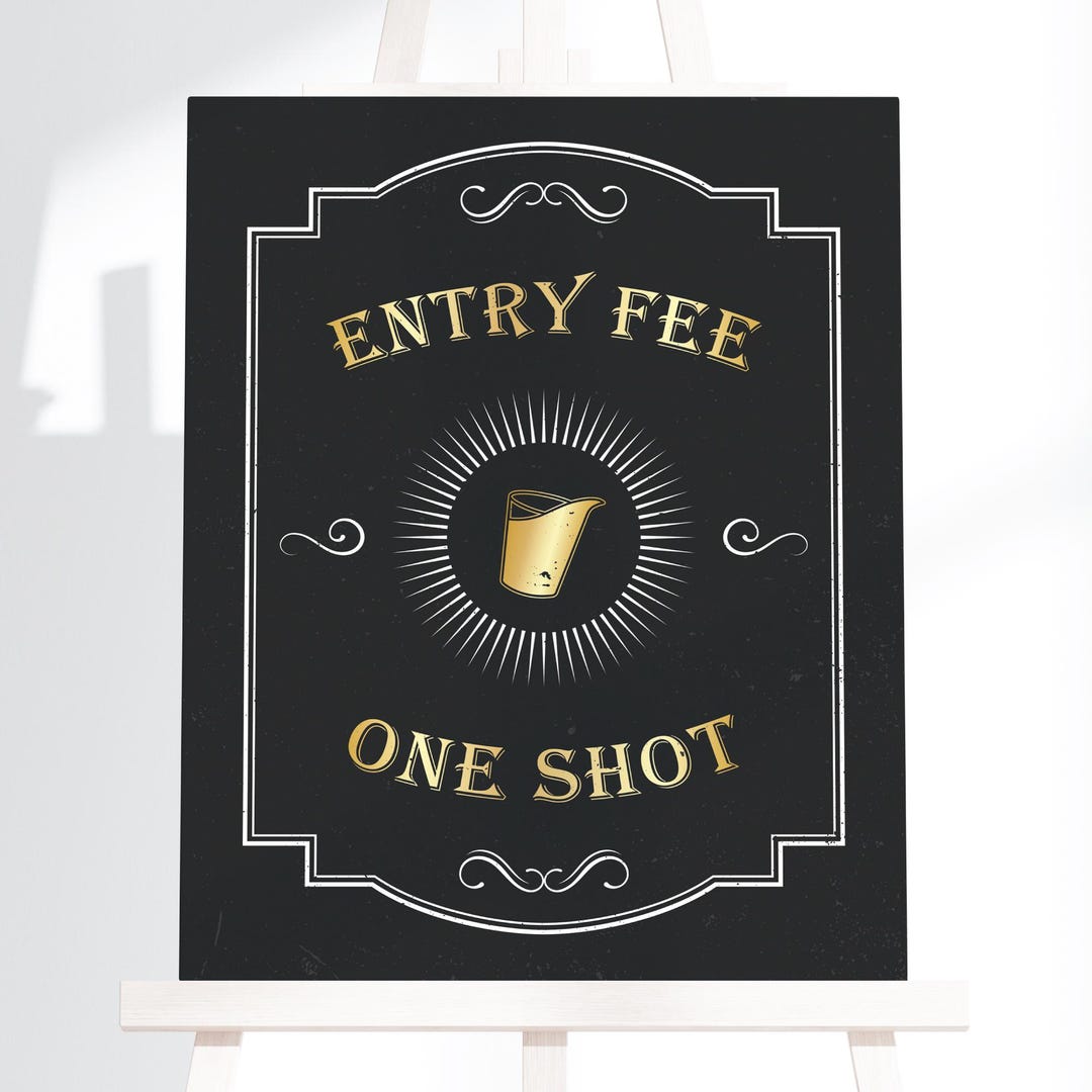 Entry Fee One Shot Sign: Printable Whiskey Birthday Party Decor - Etsy