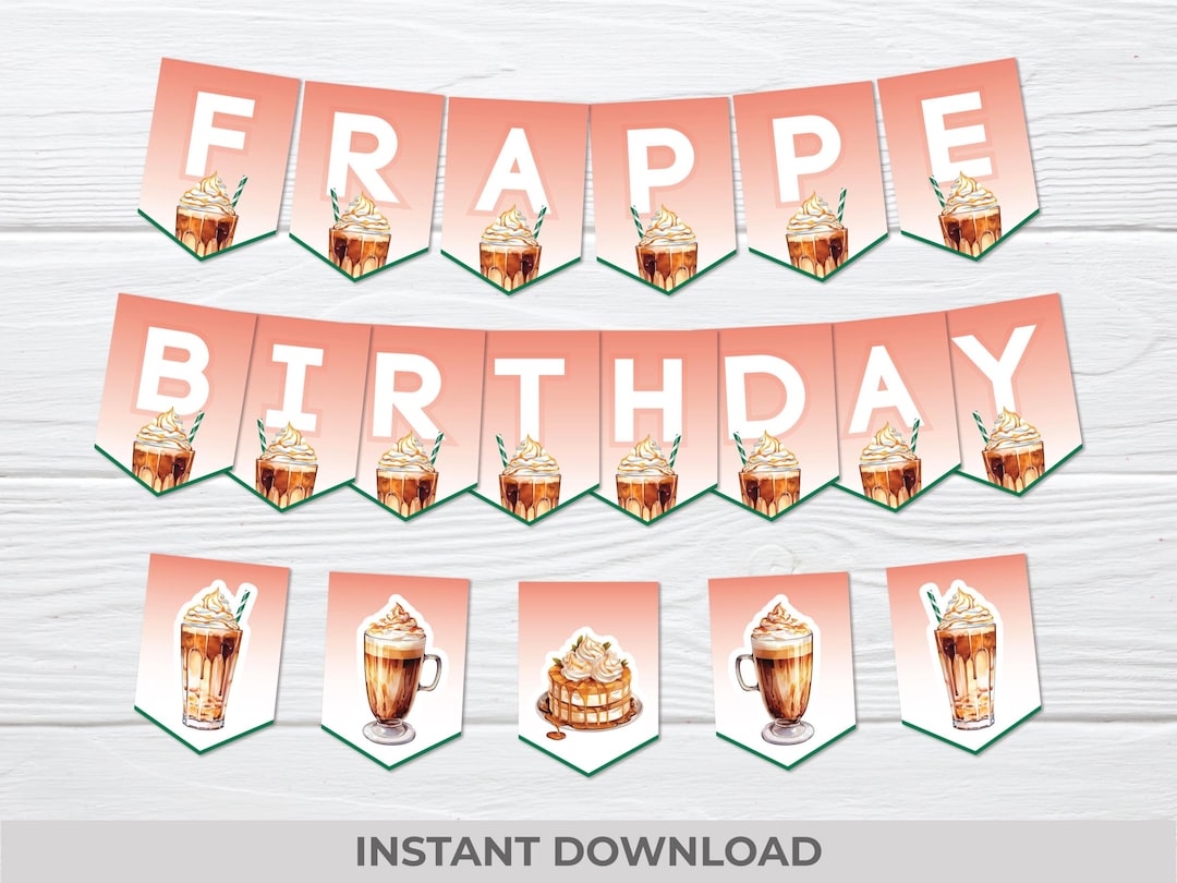 Frappe Birthday Banner – Printable Coffee Party Decor – Iced Latte ...