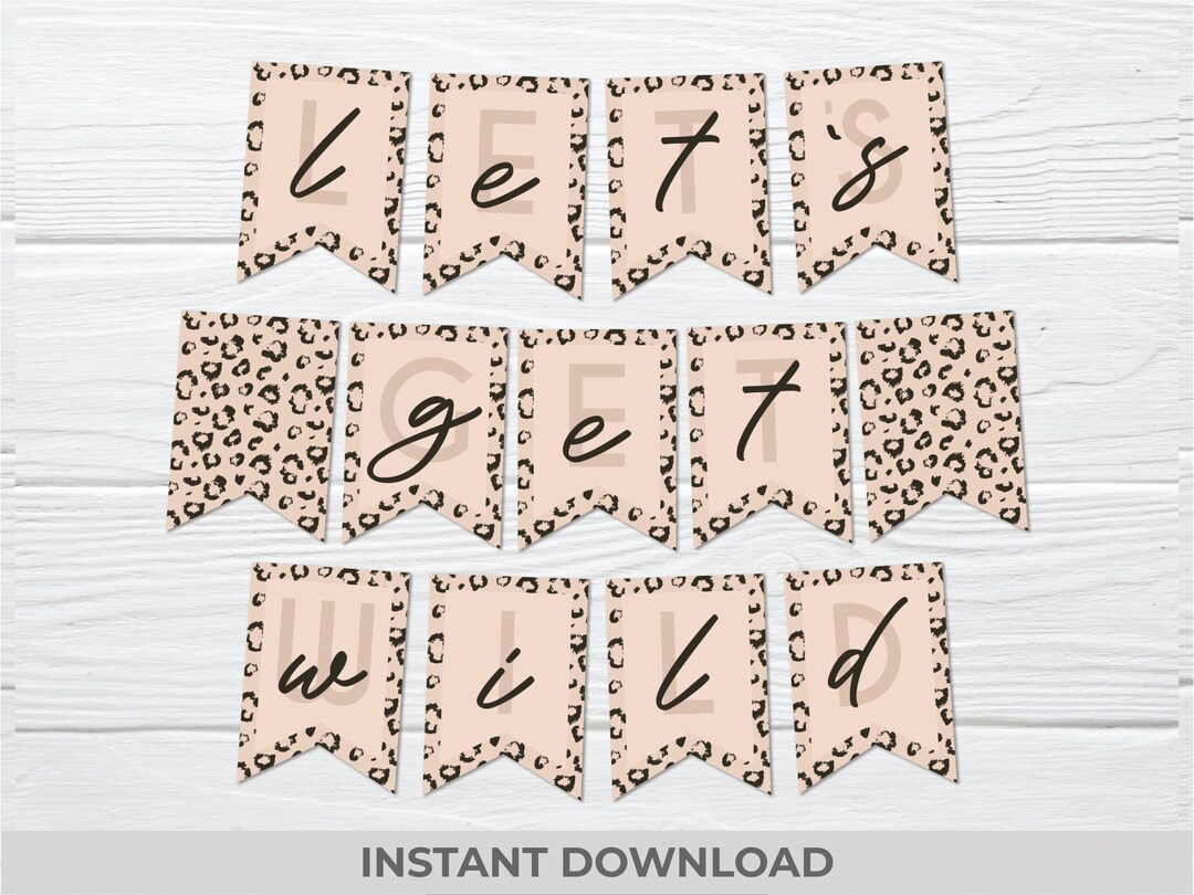 Let’s Get Wild Banner – Printable Wild Party Bunting – Cheetah Print ...