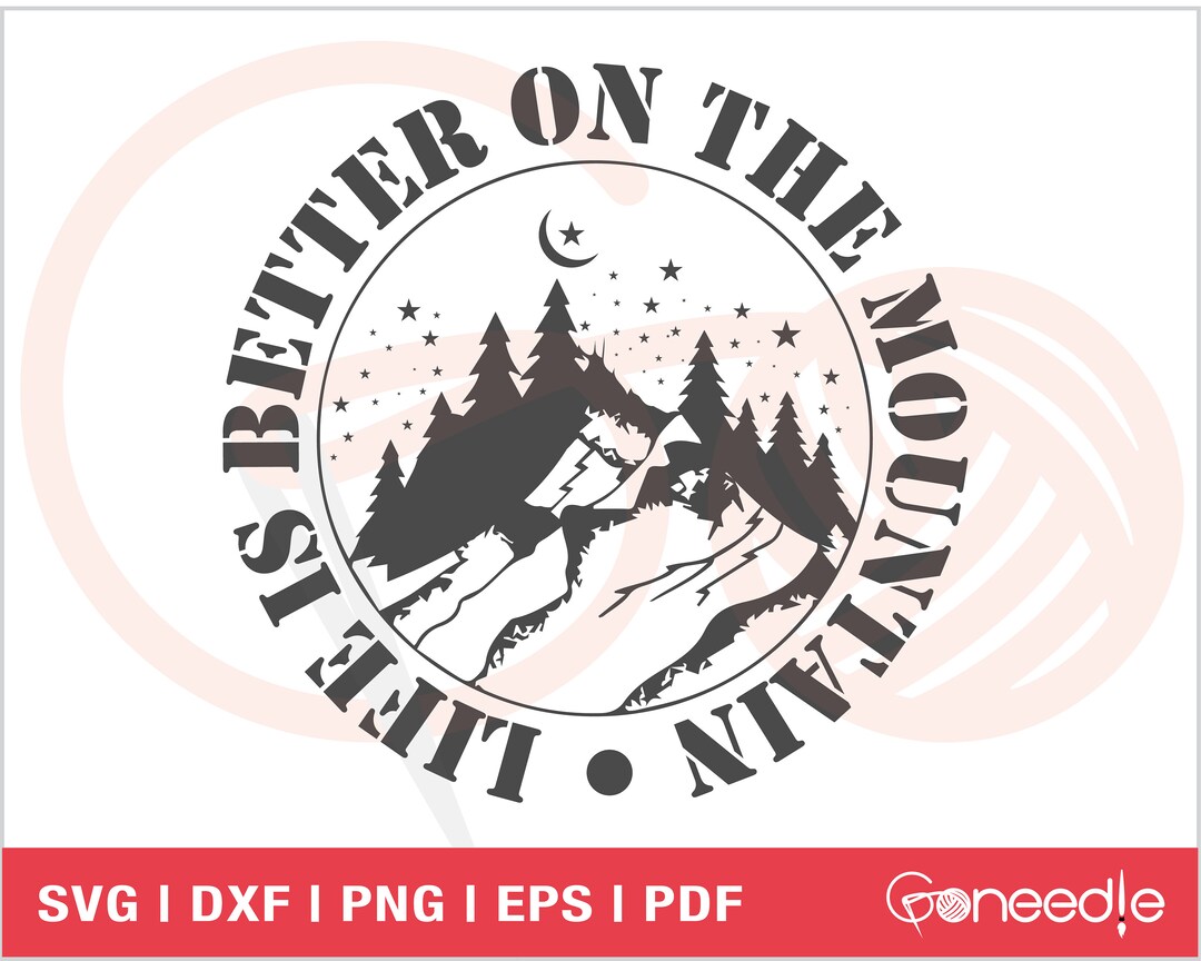 Life is Better on the Mountain SVG | Camper SVG | Nature Landscape Cut ...