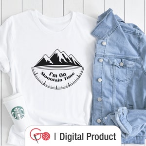 I'm on Mountain Time SVG Camping Cut File Nature - Etsy