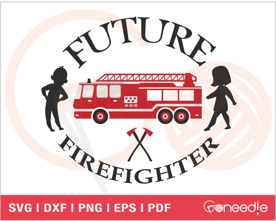 Future Firefighter SVG | Son Daughter Fire Truck Cut File | Fire Dept ...