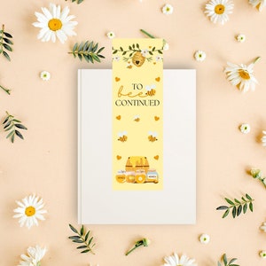 To Bee Continued Children's Bookmark, Children's Bookmark, Kids ...