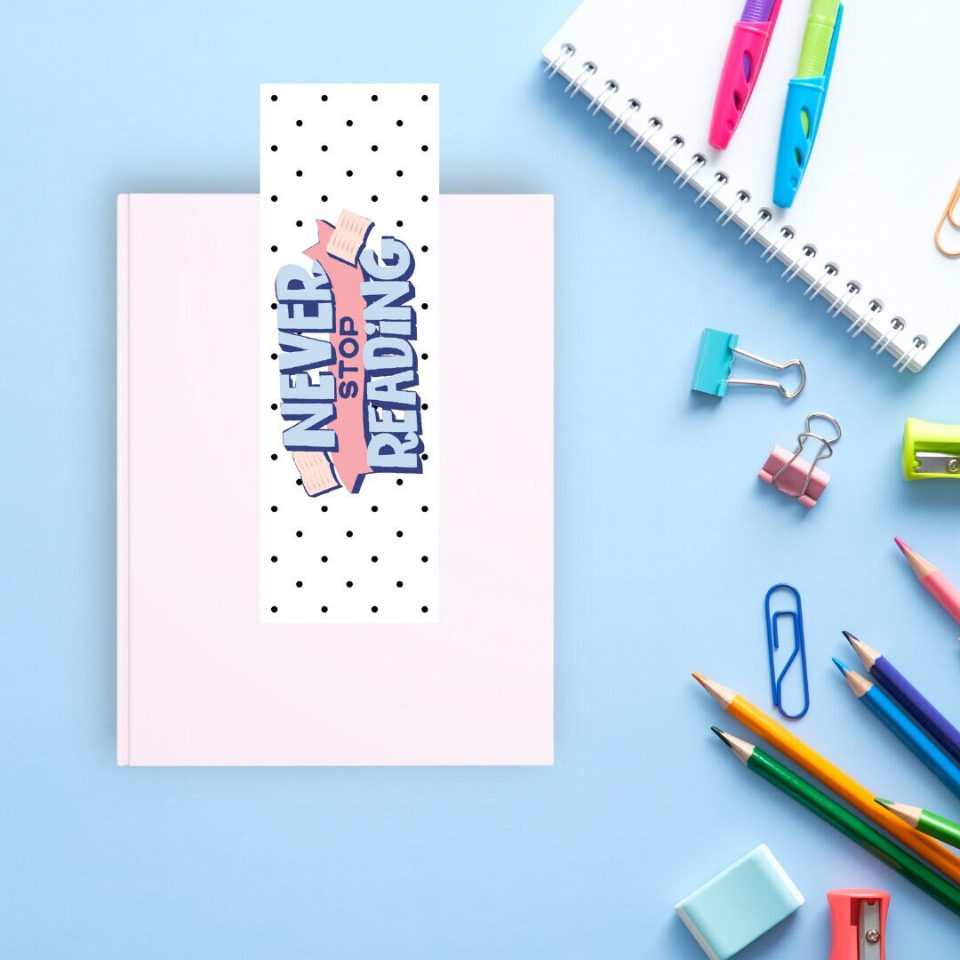 Never Stop Reading Laminated Polka Dot Bookmark, Children's Bookmark ...