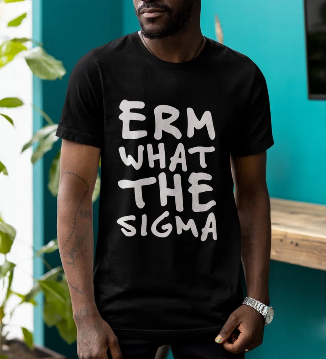 Erm What the Sigma T-shirt, Viral Meme Tee, Funny Squidward Voice ...