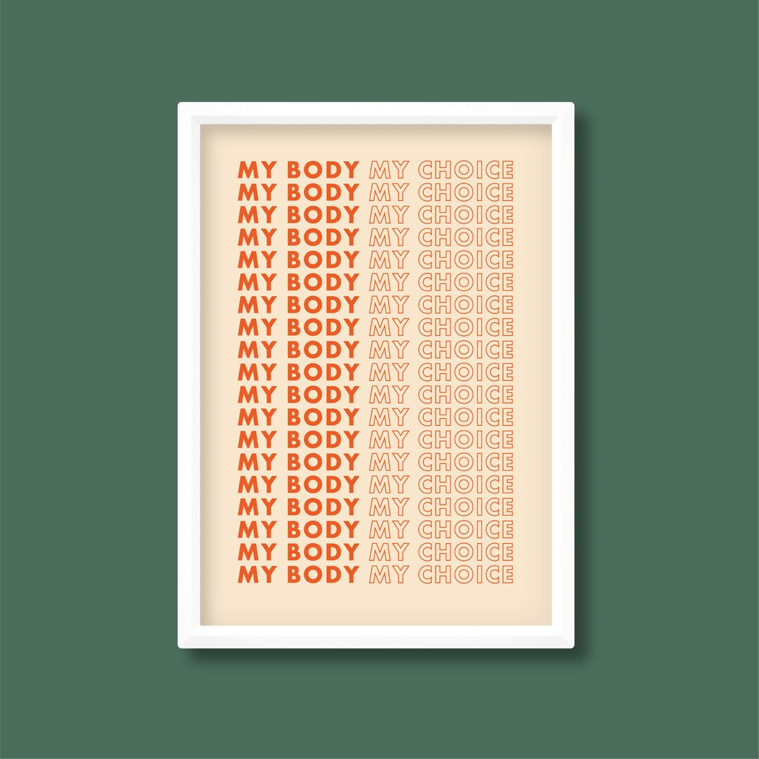 My Body My Choice Quote Print | Feminist Women Empowerment | Bright ...