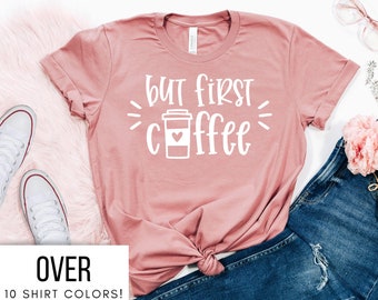 But First Coffee Tshirt - Etsy