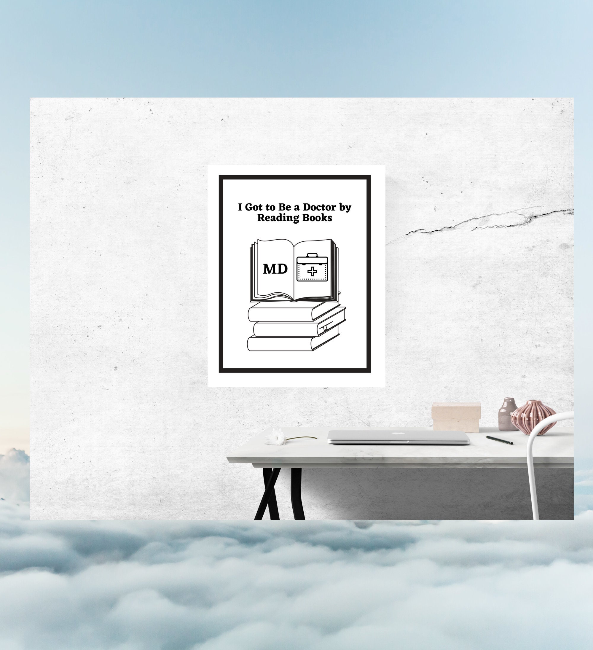 I Got to Be A Doctor by Reading Books Printable-doctor Printable 8x10 ...