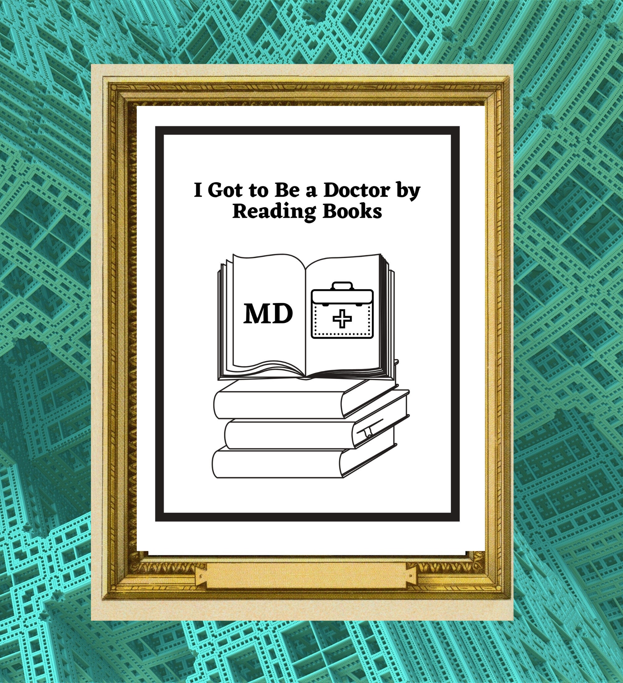 I Got to Be A Doctor by Reading Books Printable-doctor Printable 8x10 ...