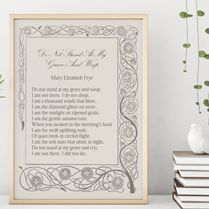Do Not Stand at My Grave and Weep Memorial Poem by Mary Elizabeth Frye ...
