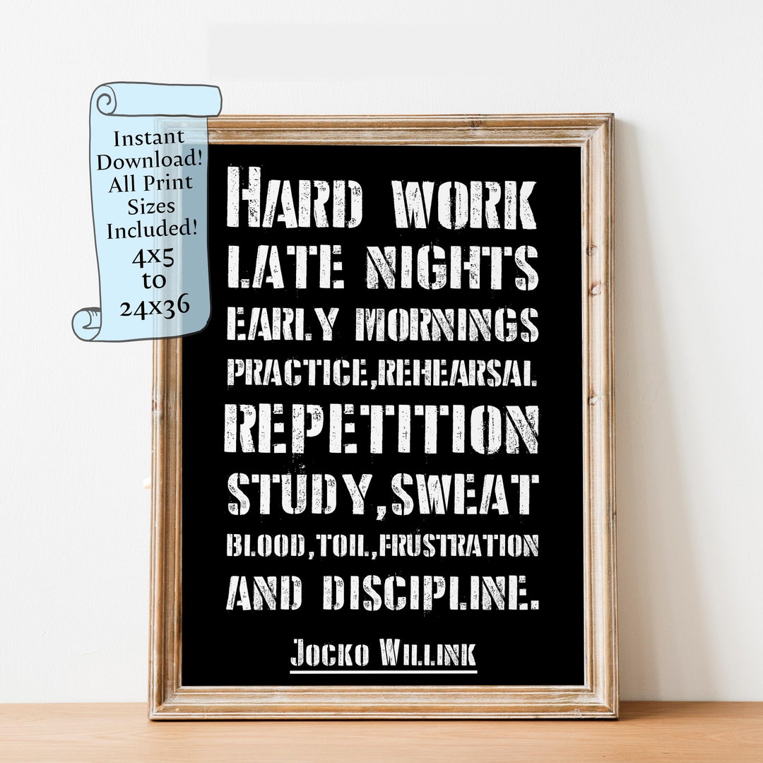 Jocko Willink Poster Printable - Hard Work, Late Nights, Early Mornings ...