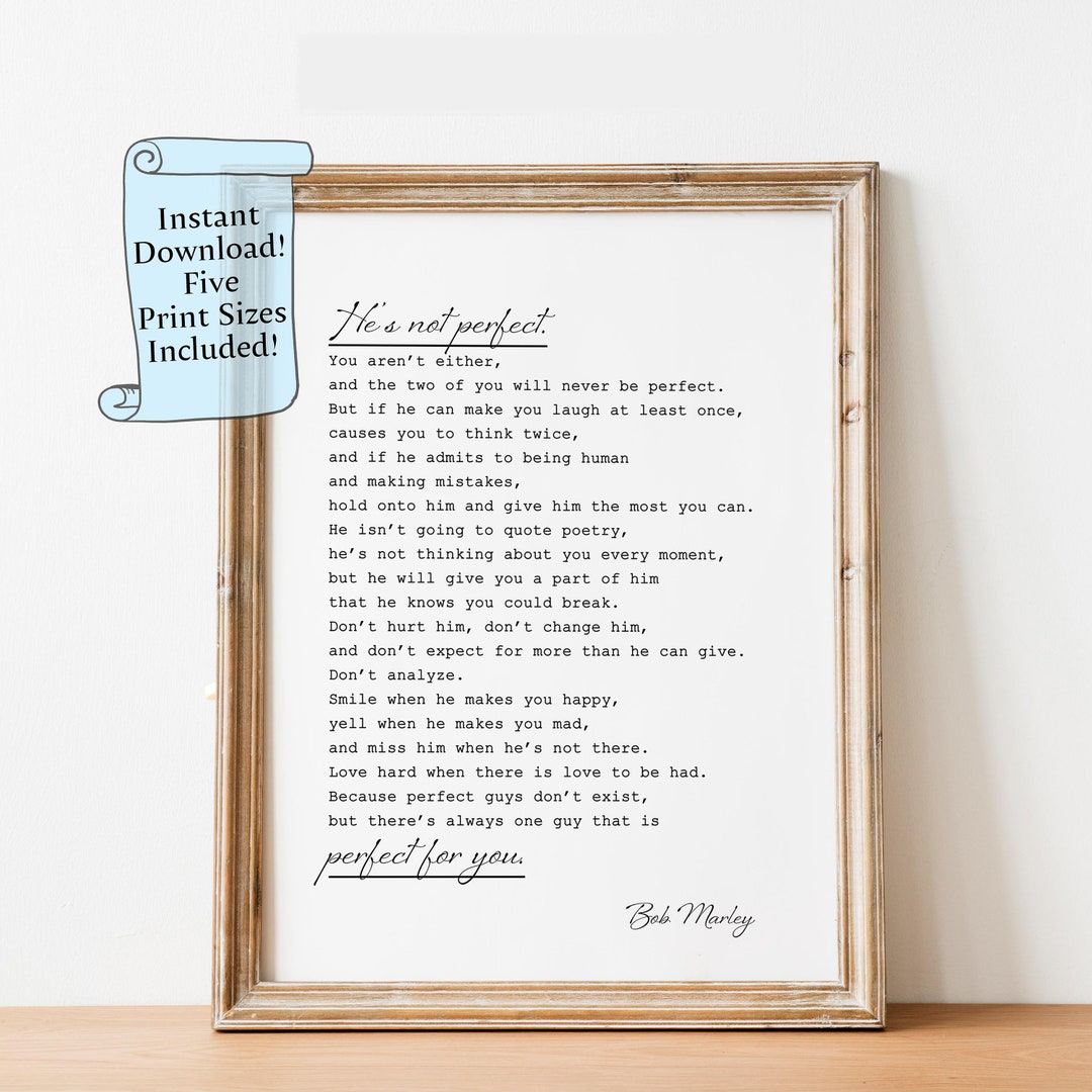 Bob Marley Printable Wall Art, He’s Not Perfect Poem, Romantic Digital ...