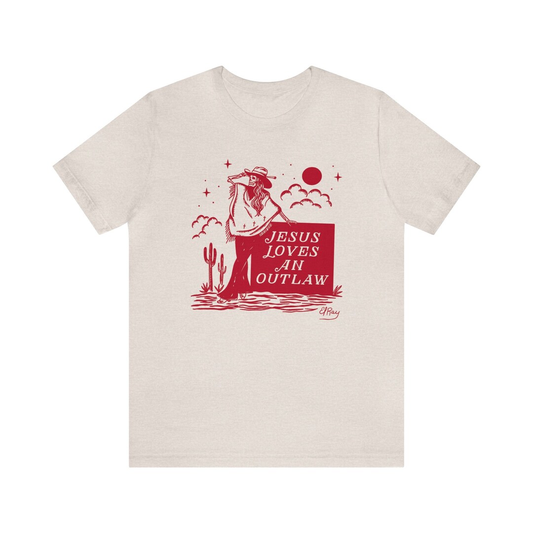 Jesus Loves a Outlaw El Ray Art Unisex Jersey Short Sleeve Tee - Etsy