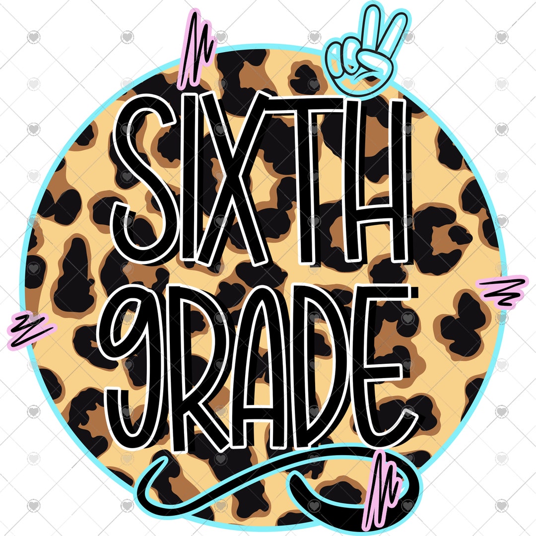 Sixth Grade Back to School Sublimation Design, 6th Grade Printable PNG ...