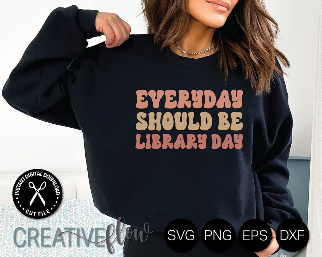 Funny Book Svg, Retro Everyday Should Be Library Day Reading Svg for ...